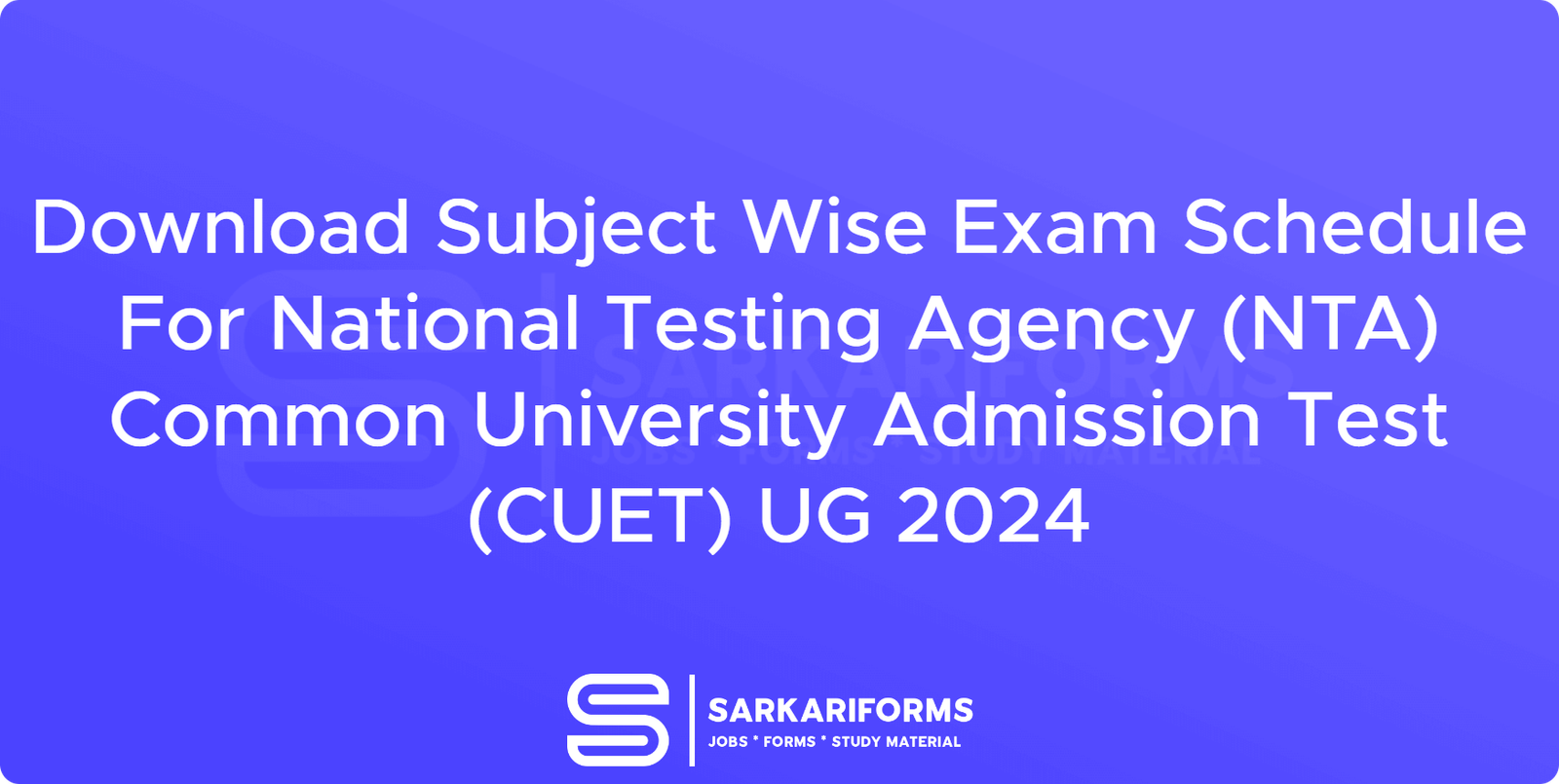 Download Subject Wise Exam Schedule For National Testing Agency (NTA ...