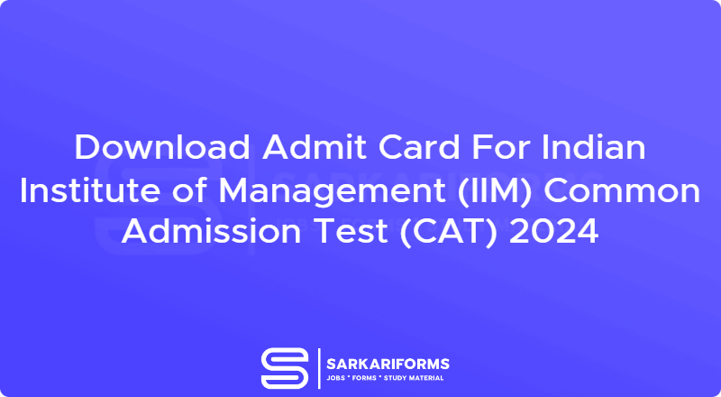 Download Admit Card For Indian Institute of Management (IIM) Common ...