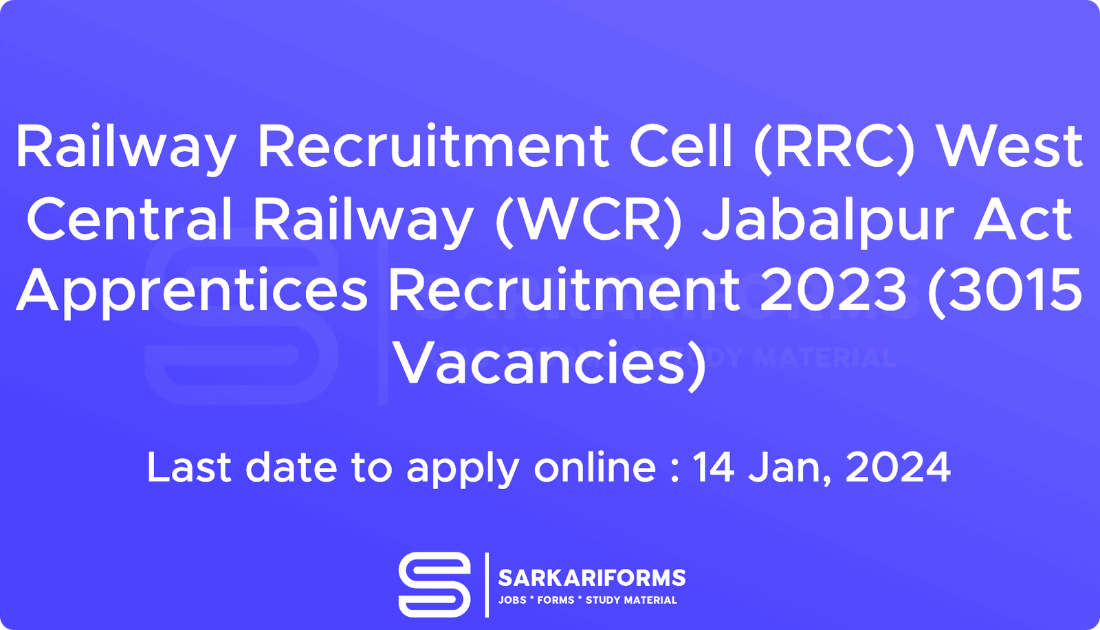 Railway Recruitment Cell (RRC) West Central Railway (WCR) Jabalpur Act Apprentices Recruitment ...