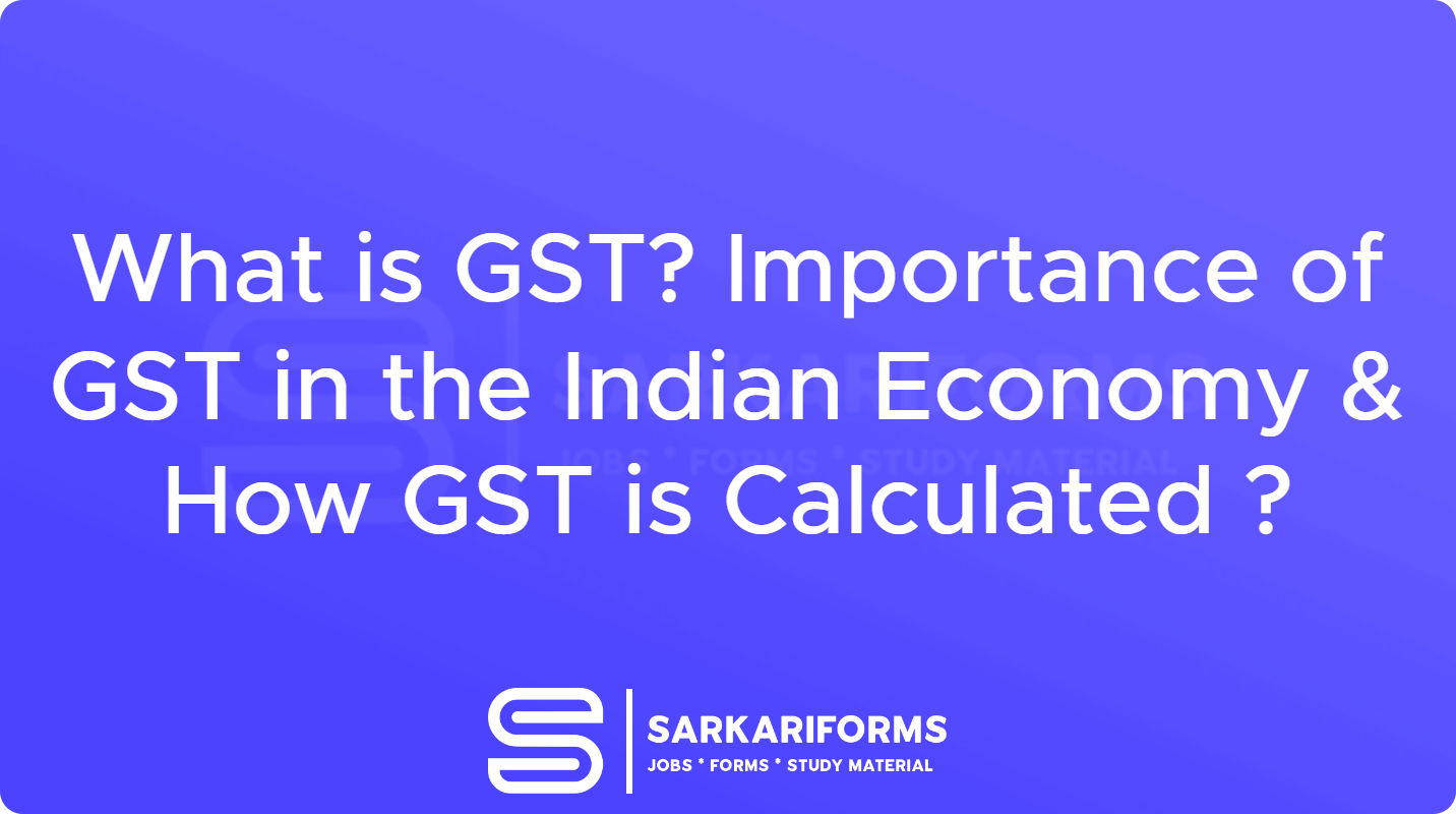 What is GST? Importance of GST in the Indian Economy & How GST is ...
